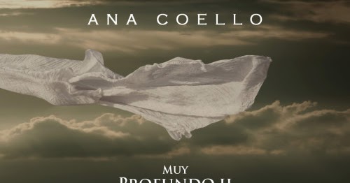 Muy profundo II, Eterno - Ana Coello