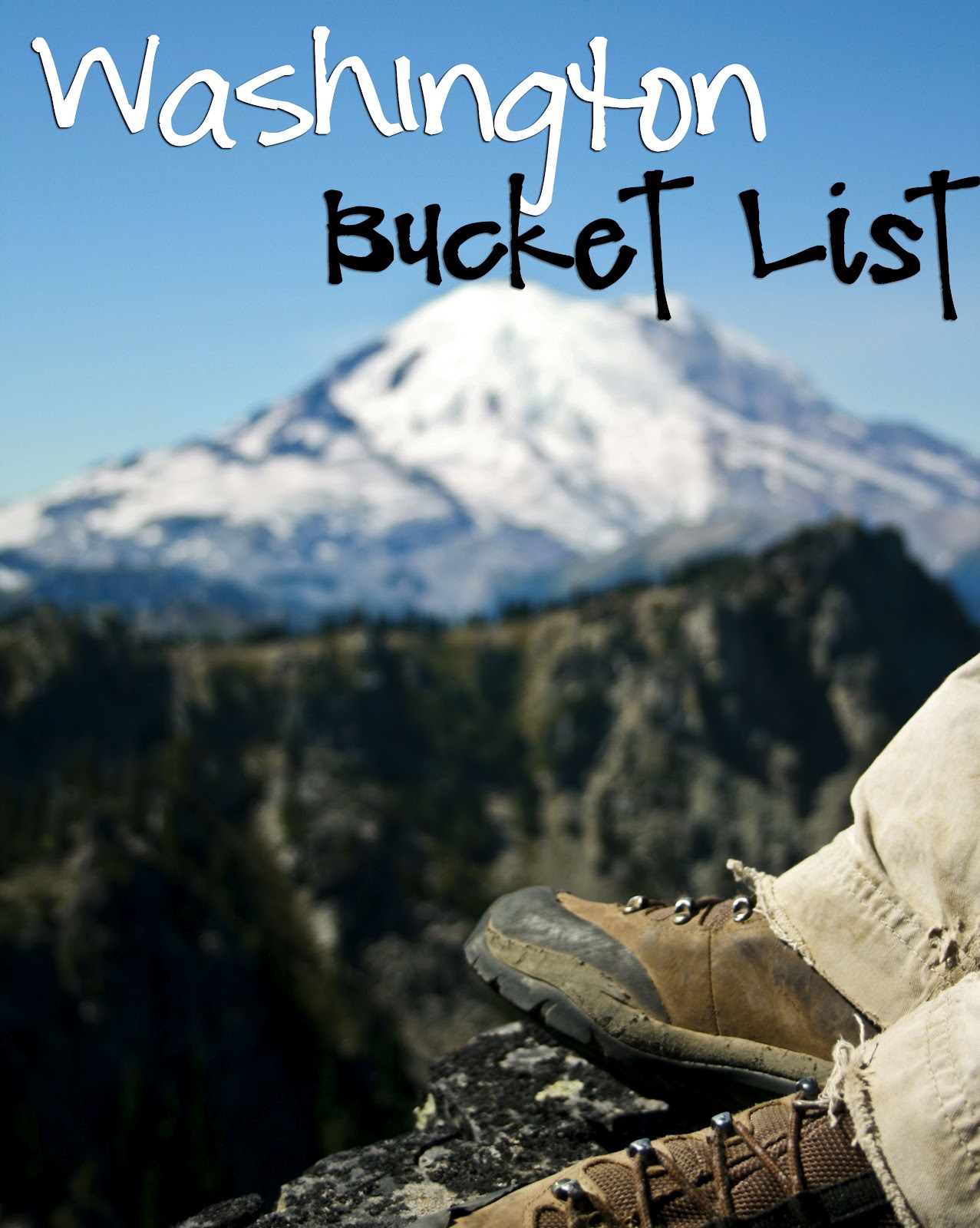 Just Sayin' : Washington State Bucket List