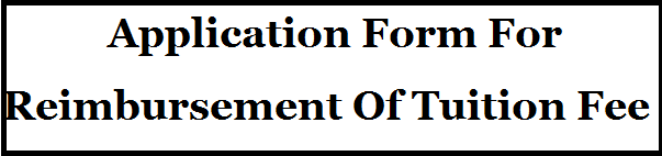 Application Form For Reimbursement Of Tuition Fee - Leading website for ...