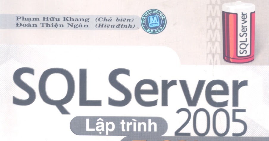 Giáo Trình Sql Server 2005 Tập 1 Lập Trình T Sql Phạm Hữu Khang