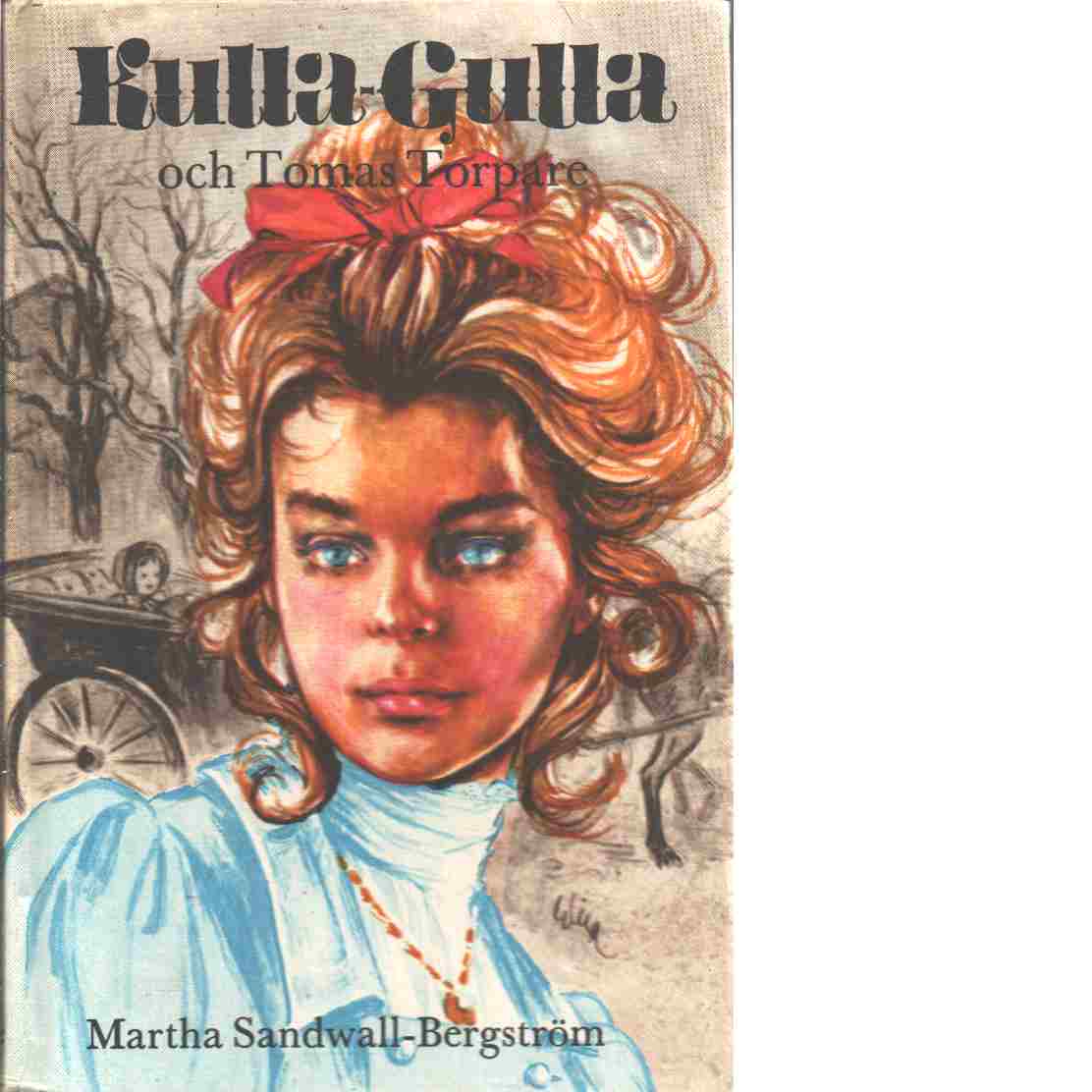 Beroende av böcker: Kulla-Gulla och Tomas Torpare