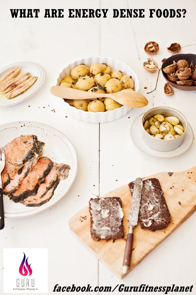 Fitness Guru: Article # 498. What are Energy Dense Foods