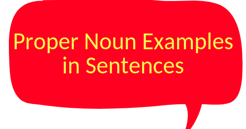 Proper Noun Examples in Sentences - GrammarEdge