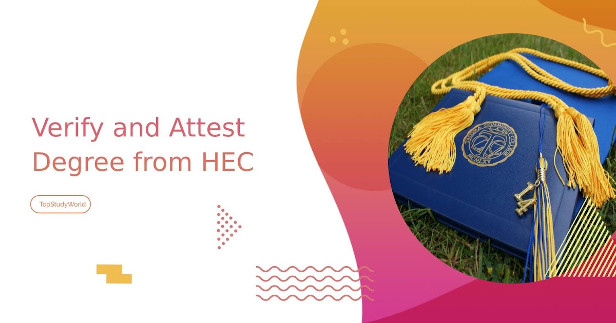 How to Verify and Attest Degree from HEC (Step by Step) | Top Study World