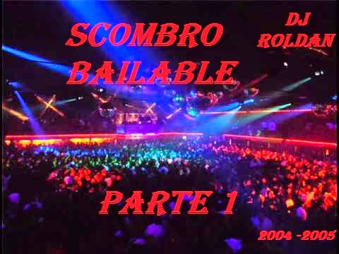Cumbia Los Mejores Cd De Las Bailantas: Scombro Bailable Parte 1