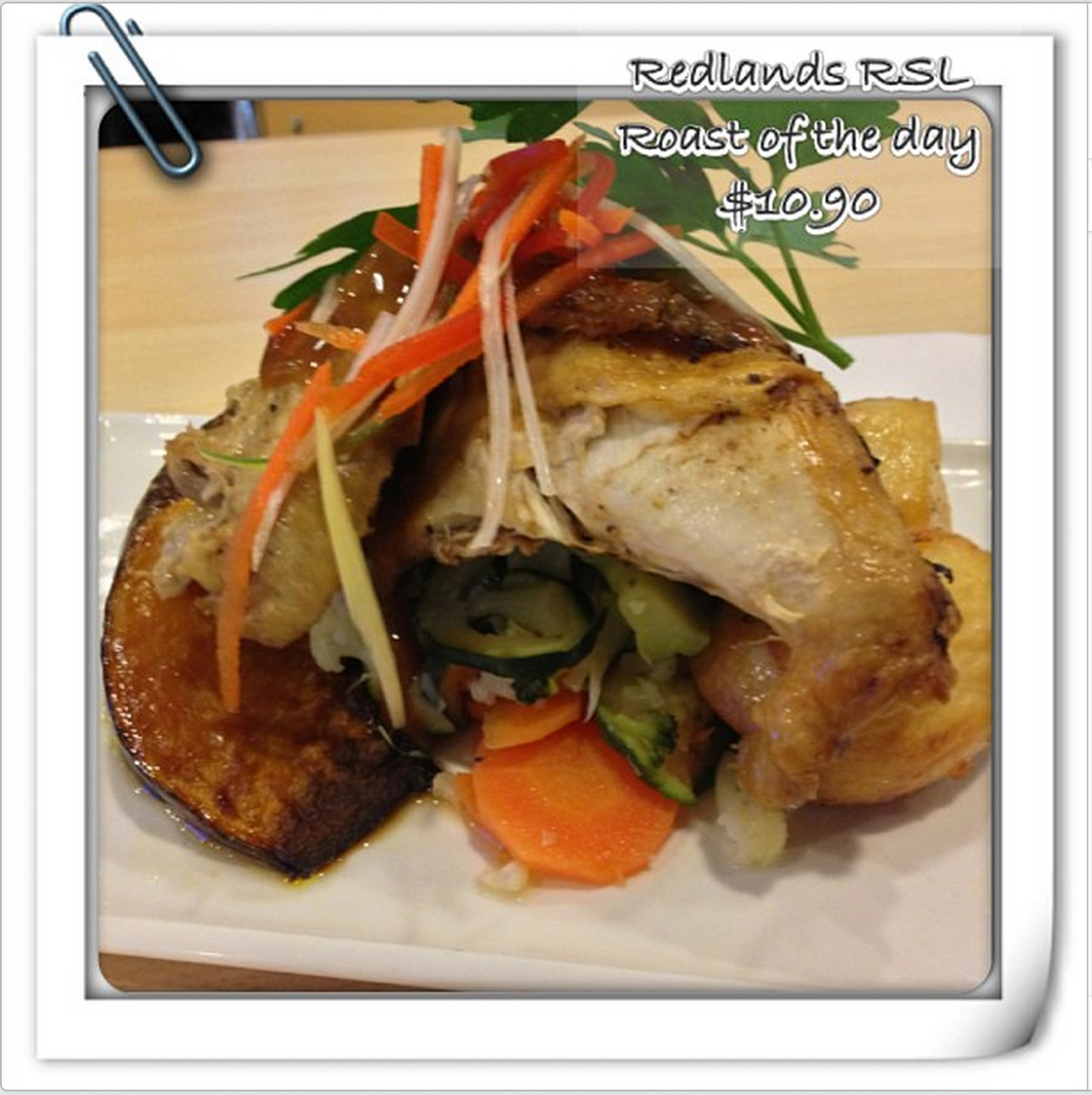 Redlands RSL, Sails on Shore bistro - roast of the day - An Instant On ...