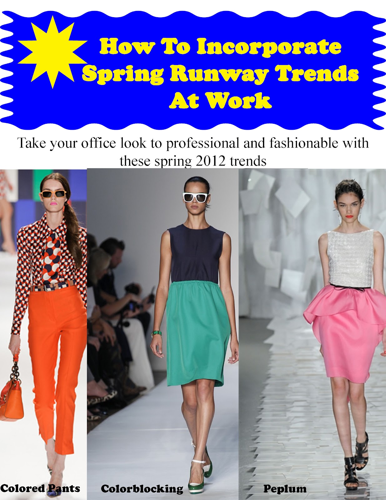 HOW TO INCORPORATE SPRING 2012 TRENDS INTO YOUR WORK WARDROBE - Stylish ...