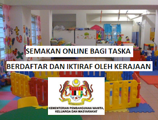 SEMAKAN ONLINE BAGI SENARAI TASKA YANG BERDAFTAR DAN DIIKTIRAF OLEH ...