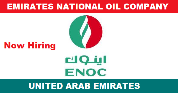 ENOC OIL COMPANY JOB OPENINGS | UNITED ARAB EMIRATES