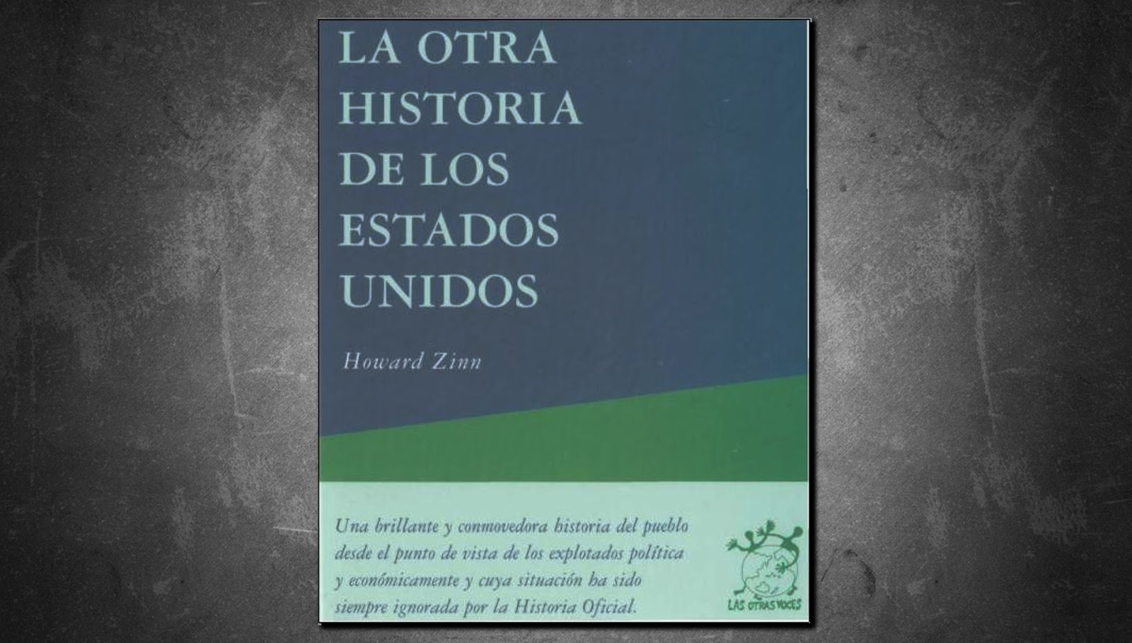La Otra Historia De Los Estados Unidos, Zinn Howard