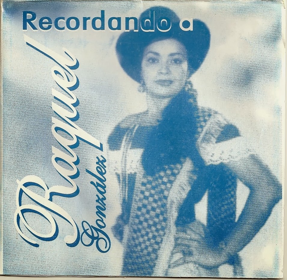 RAQUEL GONZÁLEZ “La voz de Oro de Oriente”: Homenaje a Raquel González