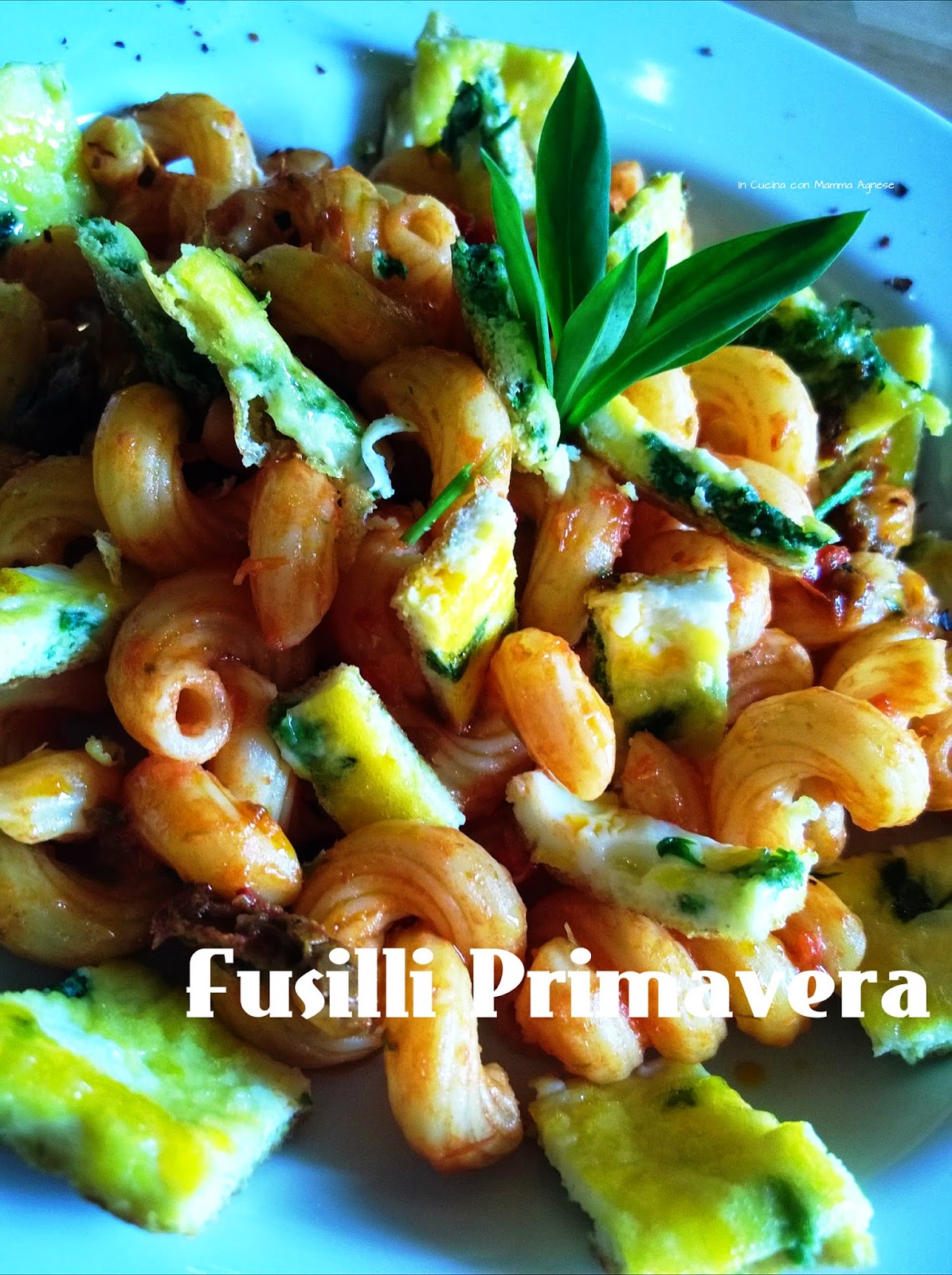 Fusilli Primavera | In Cucina con Mamma Agnese