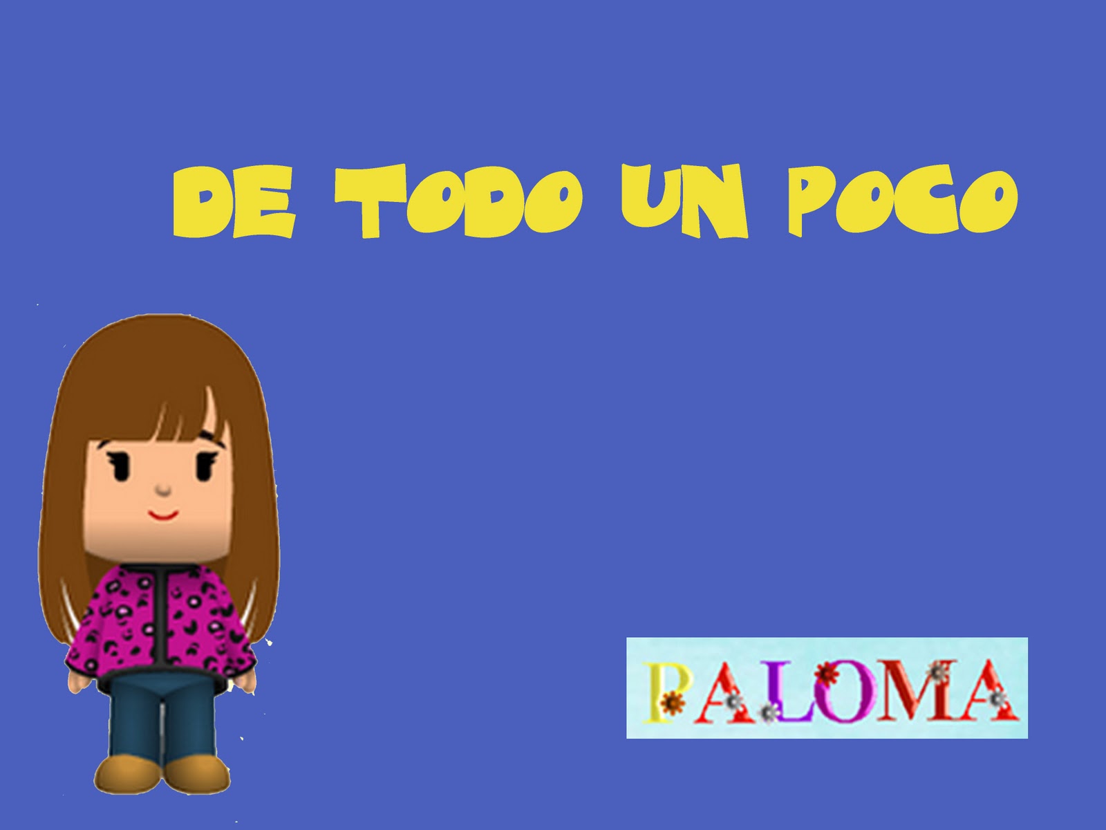 LA PIZARRA MÁGICA: DE TODO UN POCO