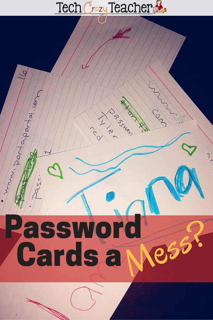 Password Cards a Mess? - Tech Crazy Teacher