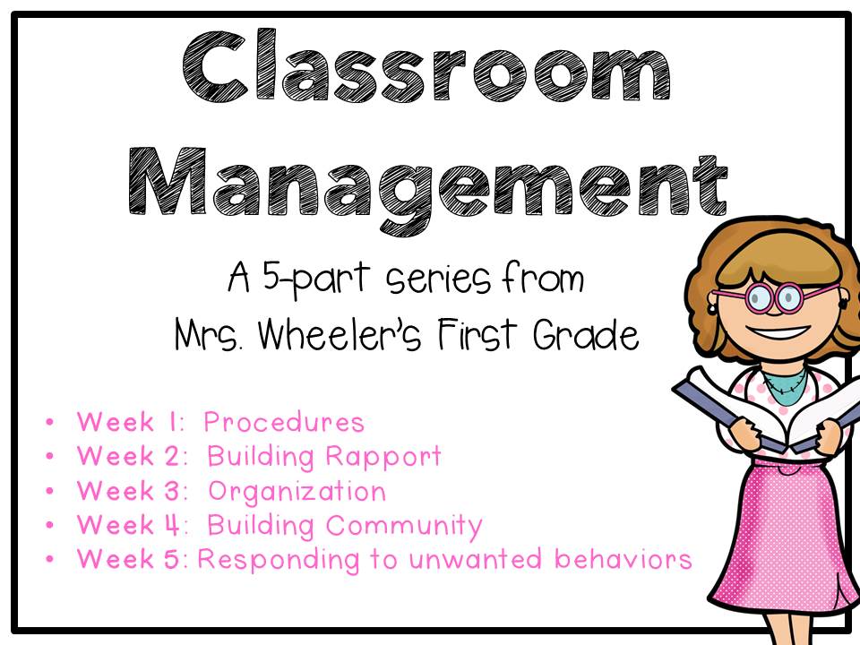 Classroom Management Series | Mrs. Wheeler's First Grade Tidbits ...