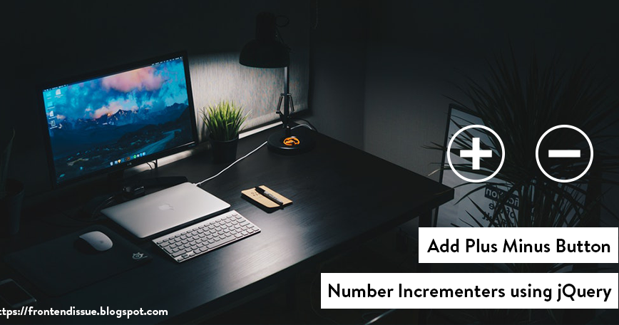 Add (+/-) Button Number Incrementers using jQuery