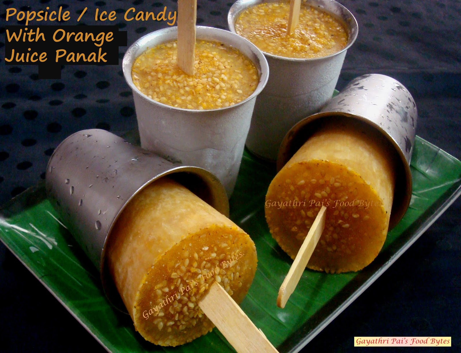 Gayathri Pai's Food Bytes: Popsicle ~ With Orange Juice Panak.
