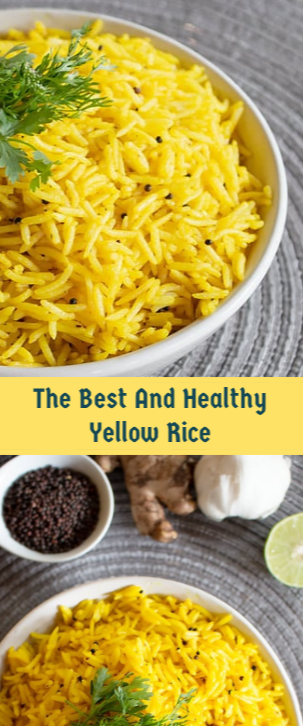 The Best And Healthy Yellow Rice - Mother's Recipe