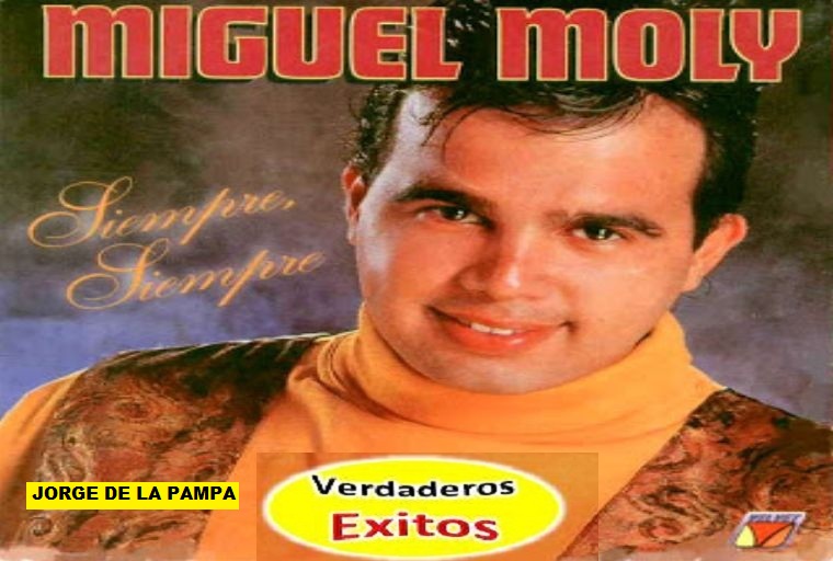 MIGUEL MOLY - VERDADEROS EXITOS - 2004 - Omar Longhi