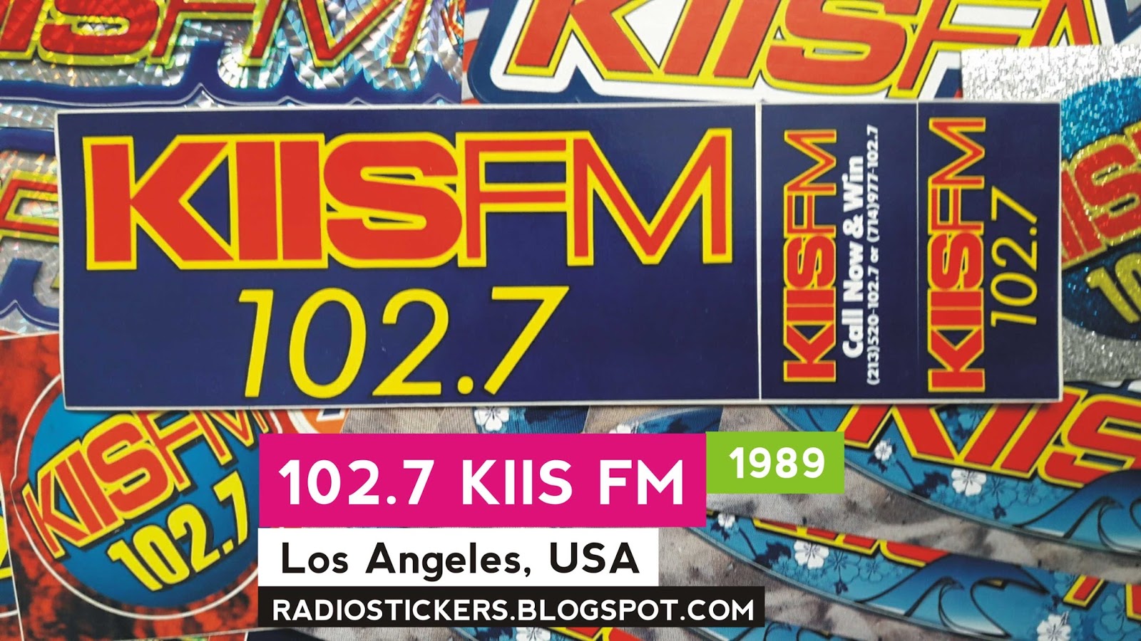 RADIO station stickers... and more!: 102.7 KIIS FM, Los Angeles (1989-1992)