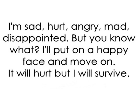 I am sad hurt angry mad disappointed but you | nineimages