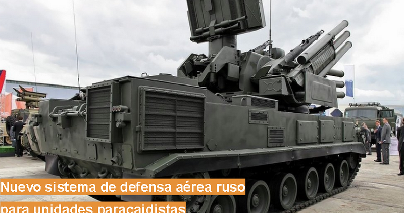 desarrollo defensa y tecnologia belica: Nuevo sistema de defensa aérea ruso para unidades ...