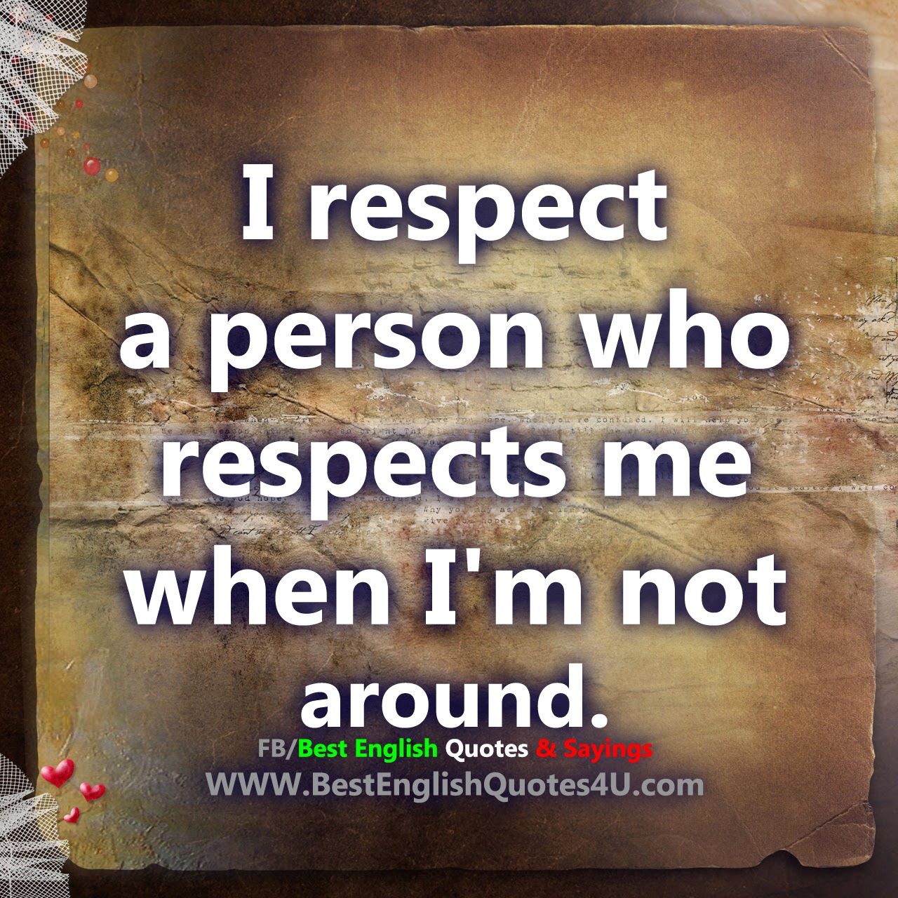 I respect a person who respects me...