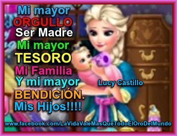 Mi mayor Orgullo Ser Madre Mi mayor tesoro Mi Familia Y mi mayor ...