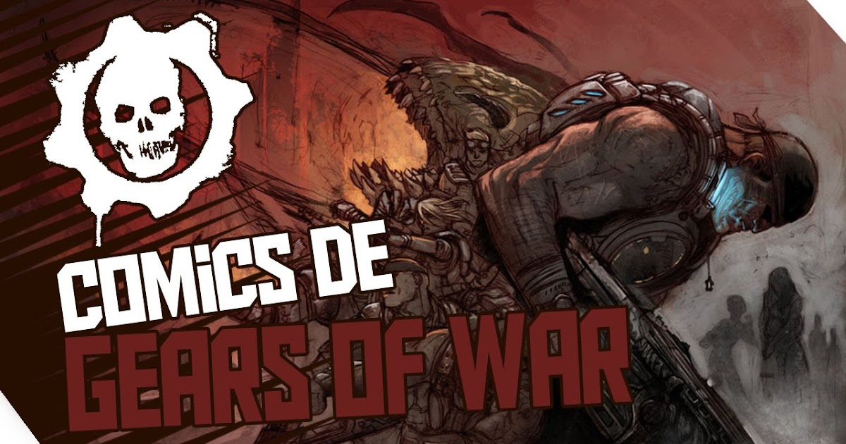 Cómic X Click: Gears of War (Comics) [Español] [Mega]