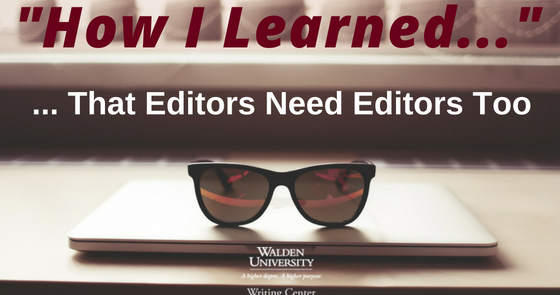How I Learned That Editors Need Editors Too