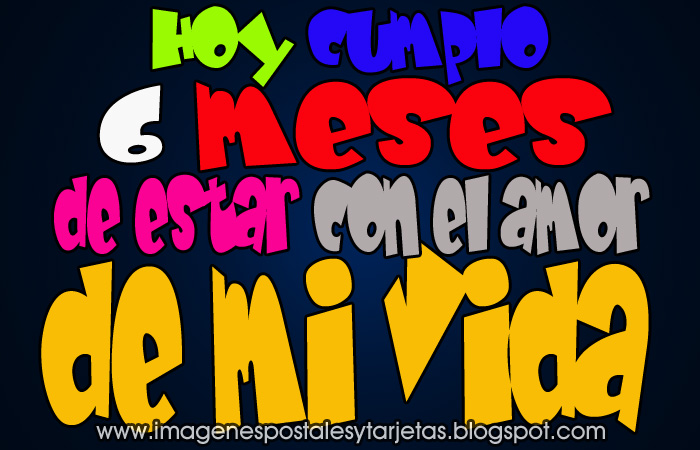 6 meses contigo mi amor - Imagui