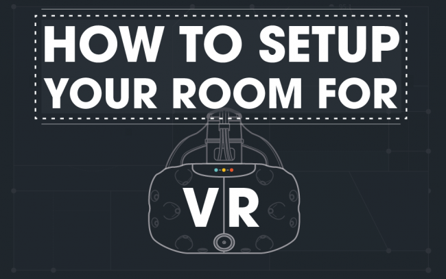 How to Set Up Your Room for Virtual Reality [infographic]
