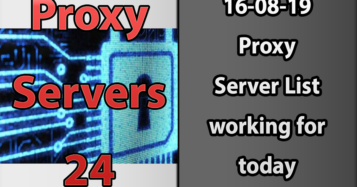 Proxy Server List for today 16-08-2019