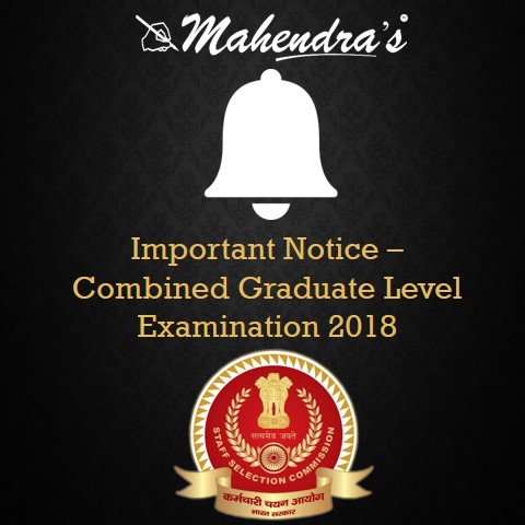 Important Notice - Combined Graduate Level Examination 2018