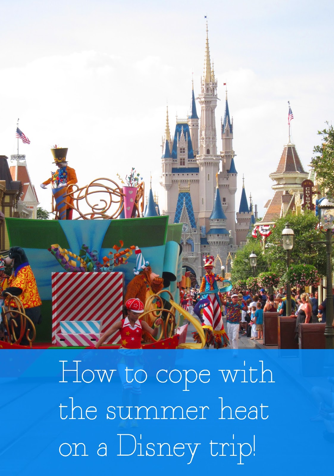 How to cope with the summer heat on a Disney trip! - Kat Masterson