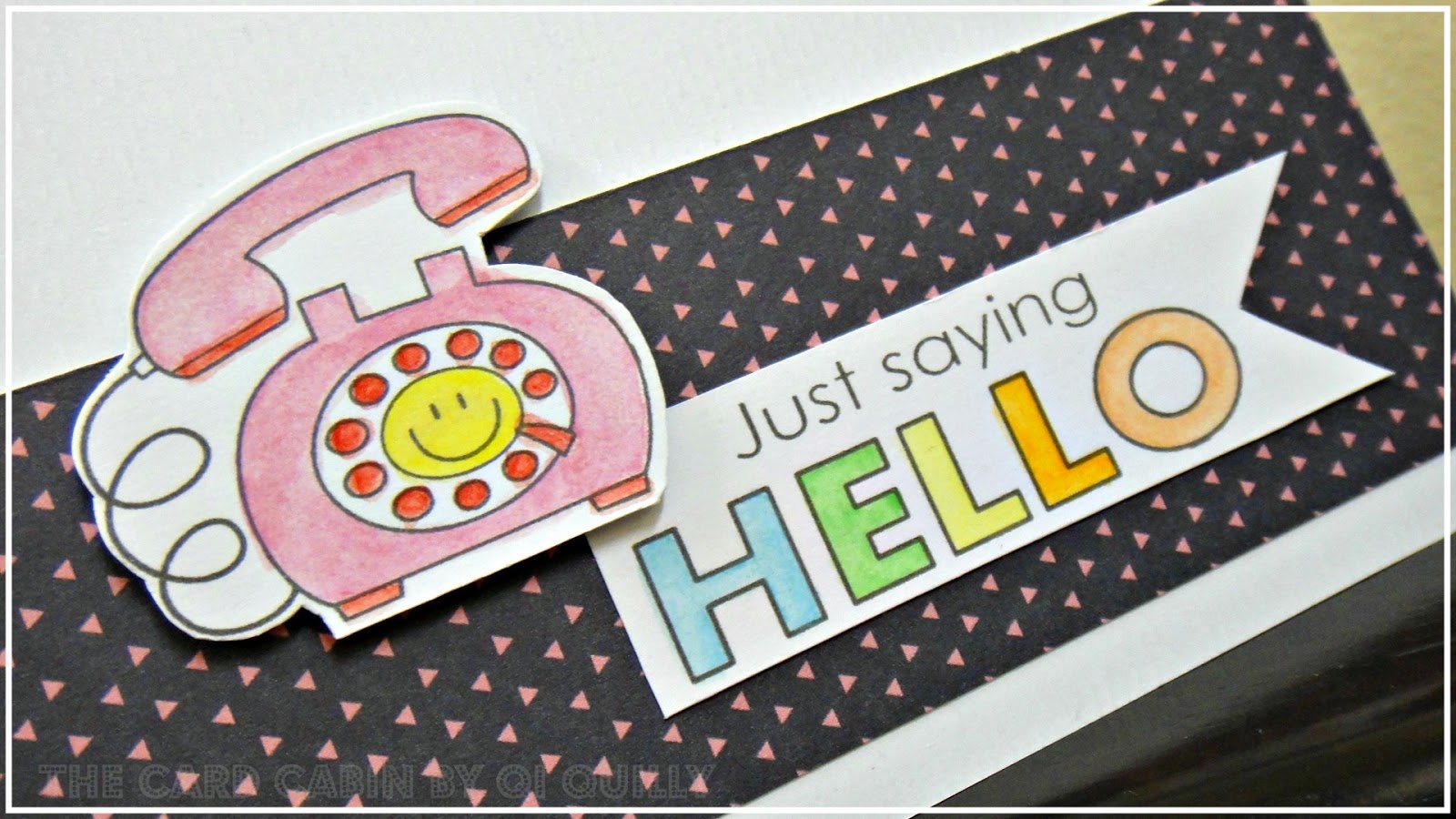 The Card Cabin by Qi Quilly: Just Saying Hello