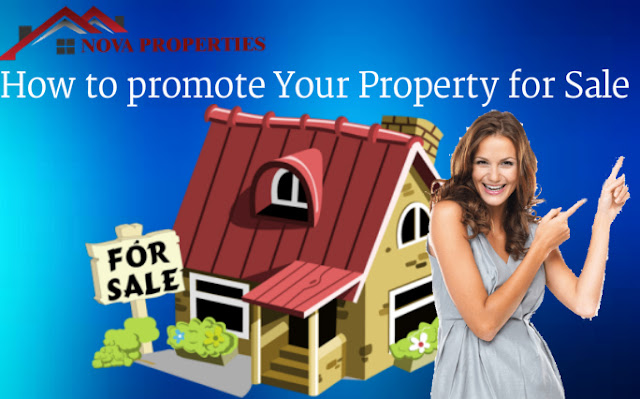 Nova Properties: How To Promote Your Property For Sale