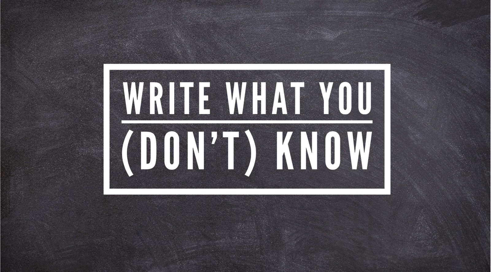 Breaking Writing Rules Right: "Write What You Know" ~ September C ...
