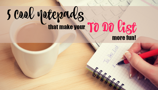 Beautifully Organised: 5 cool notepads to make your To Do list more fun!