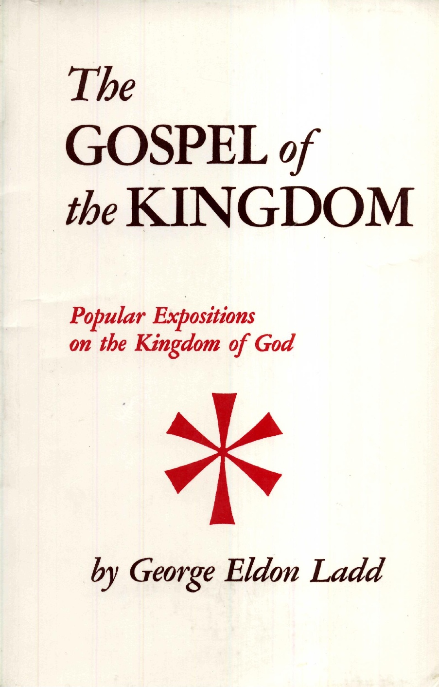 George E. Ladd-The Gospel Of The Kingdom- ~ Christian Reading