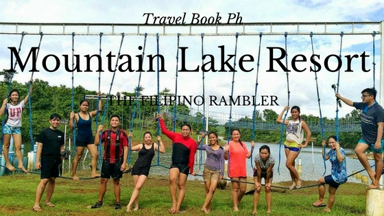 7 Reasons Why Mountain Lake Resort Is The Ultimate Family and Barkada ...