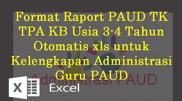 Format Raport PAUD TK TPA KB Usia 3-4 Tahun Otomatis xls untuk ...