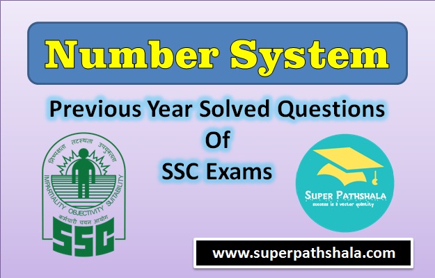 Number System Quantitative Aptitude Questions Of Previous SSC Exams number-system-quantitative-aptitude-questions-of-previous-ssc-exams