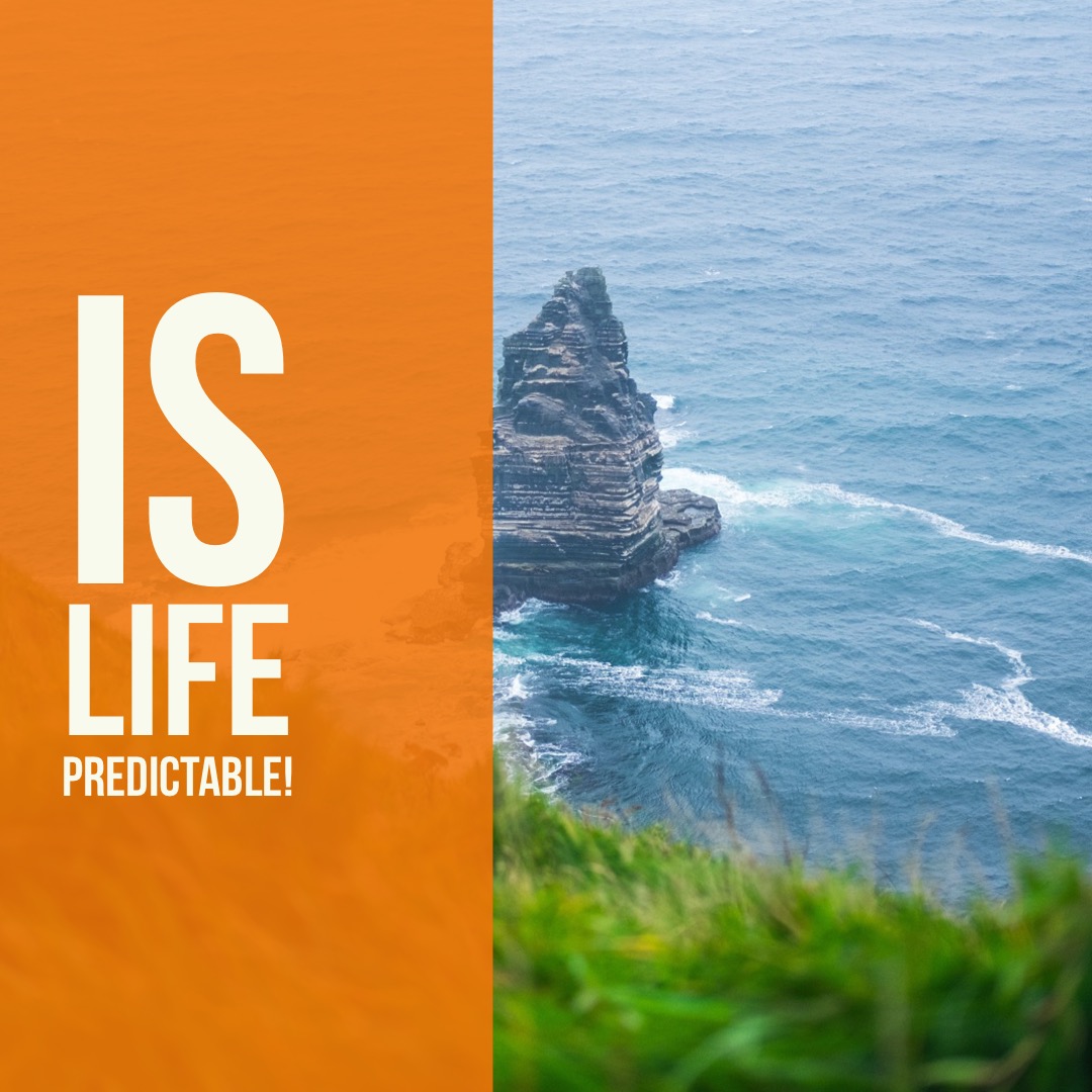 Is life predictable?