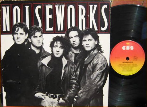 Rock On Vinyl: Noiseworks - Selftitled (1987) + Bonus B-Sides