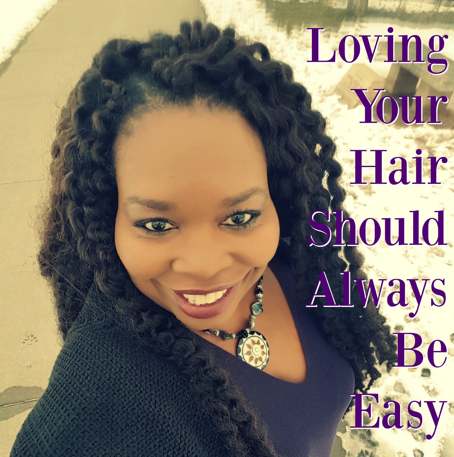 Loving Your Hair Should Always Be Easy - Seriously Natural
