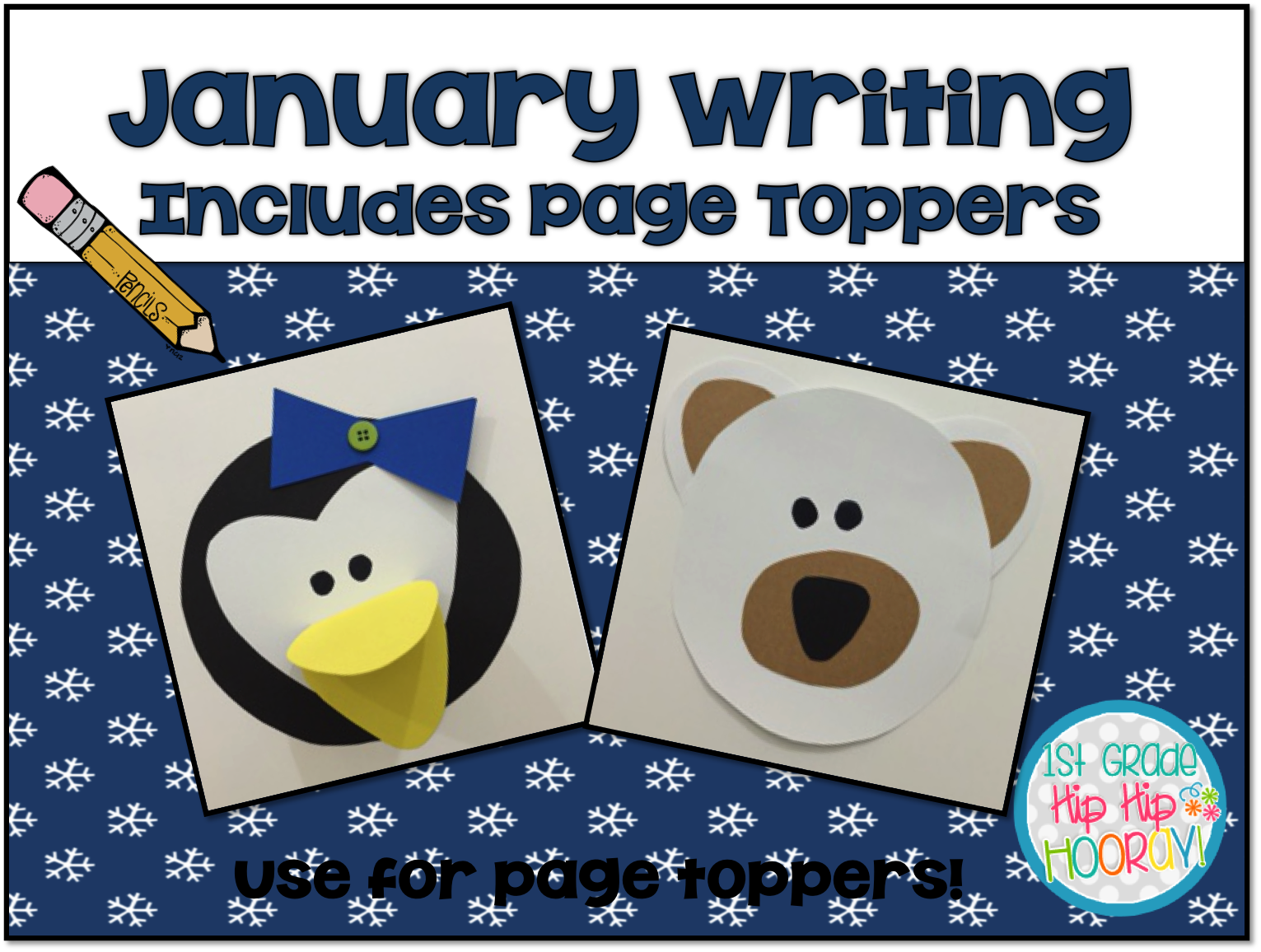 1st Grade Hip Hip Hooray!: January Writing with Page Toppers