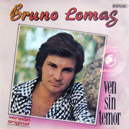 Melopopmusic: Bruno Lomas - Ven Sin Temor [CD Diapason] (1991)