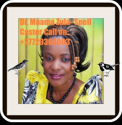 Mama Zula`s -lost love spell | Herbalist Healer- Africa: Top Psychic ...