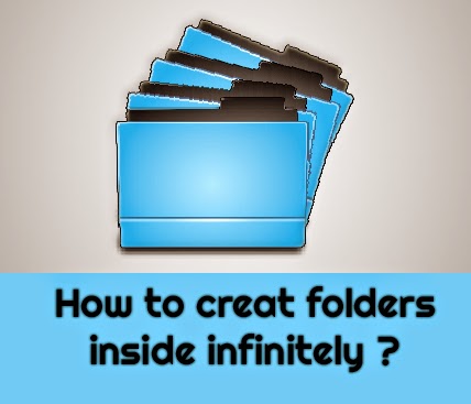 How to create folders inside infinitely? l Tricks Gack
